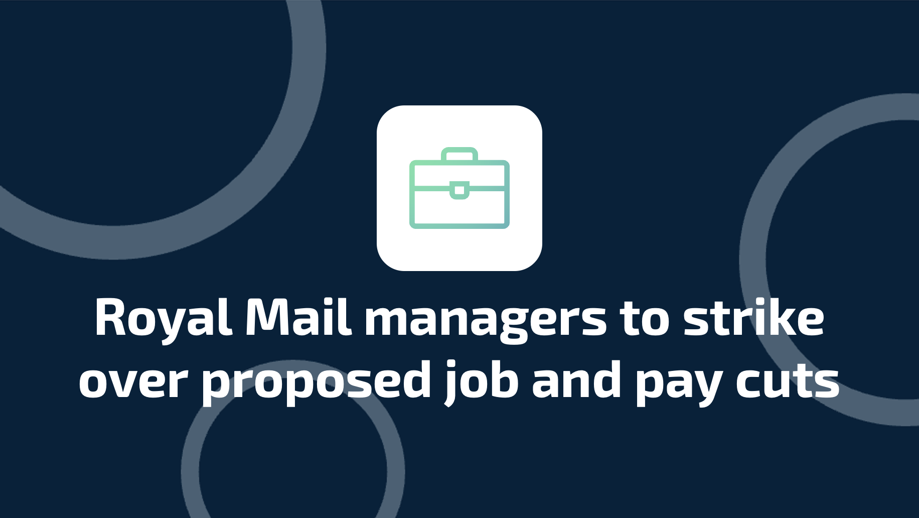 Royal Mail Manager strike: job and pay cuts spark action I Bar2